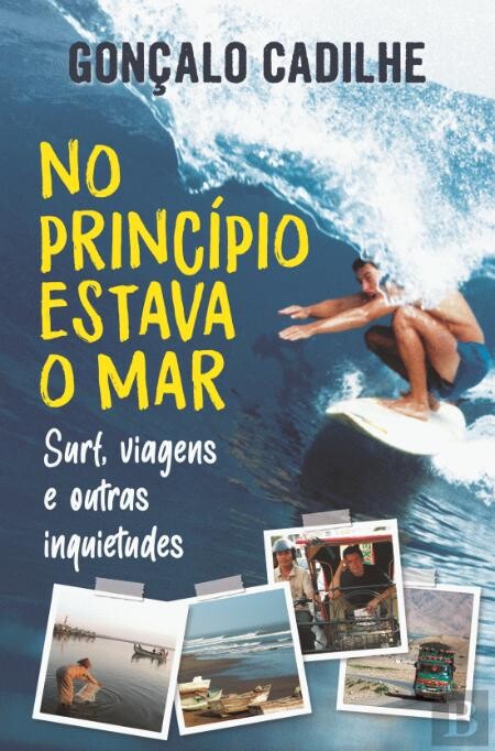Novidade - "No Princípio Estava o Mar Surf, viagens e outras ...